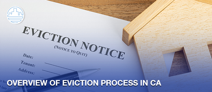 A Brief Overview Of The Eviction Process In California - BFPM